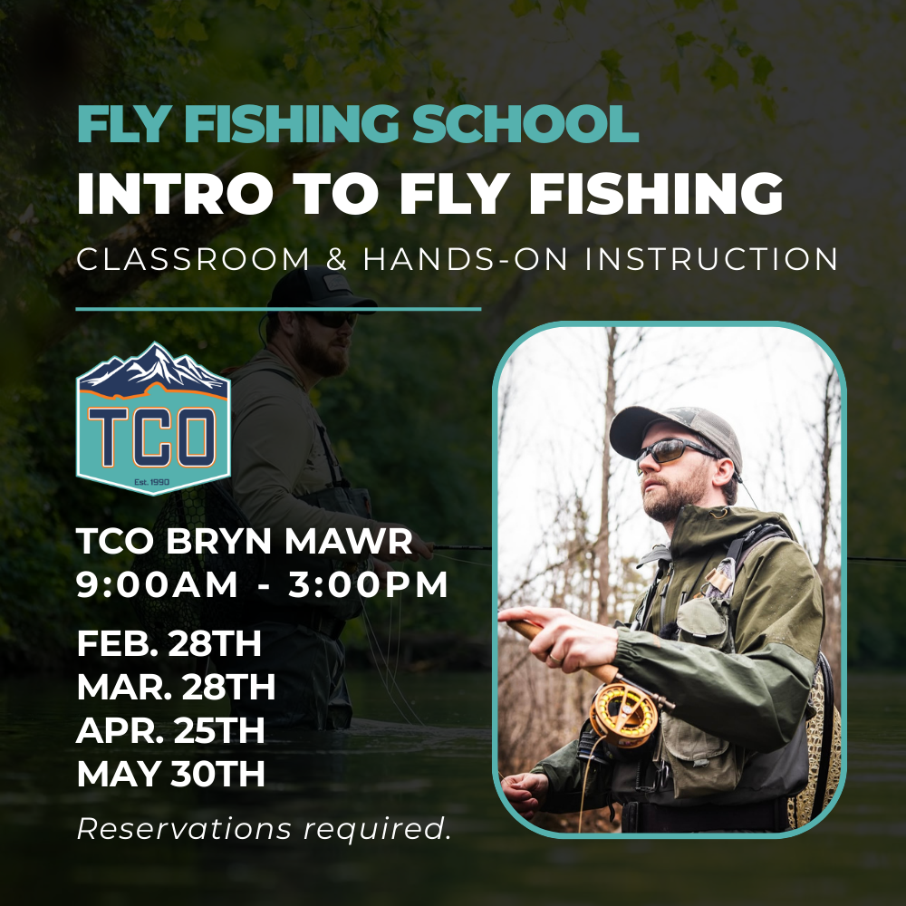 TCO Fly Fishing School: Introduction To Fly Fishing - Bryn Mawr — TCO ...
