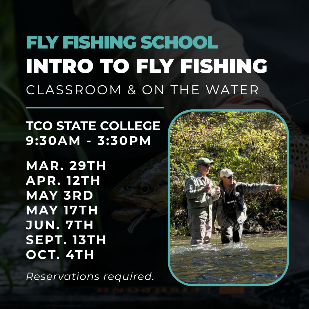 TCO Fly Fishing School: Introduction To Fly Fishing - State College ...